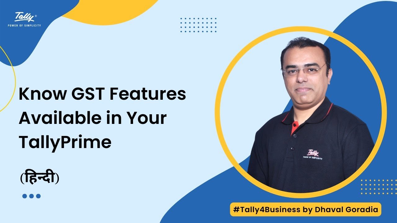 7 Key GST Features Available in Tally Prime - Tally4Business by Dhaval ...